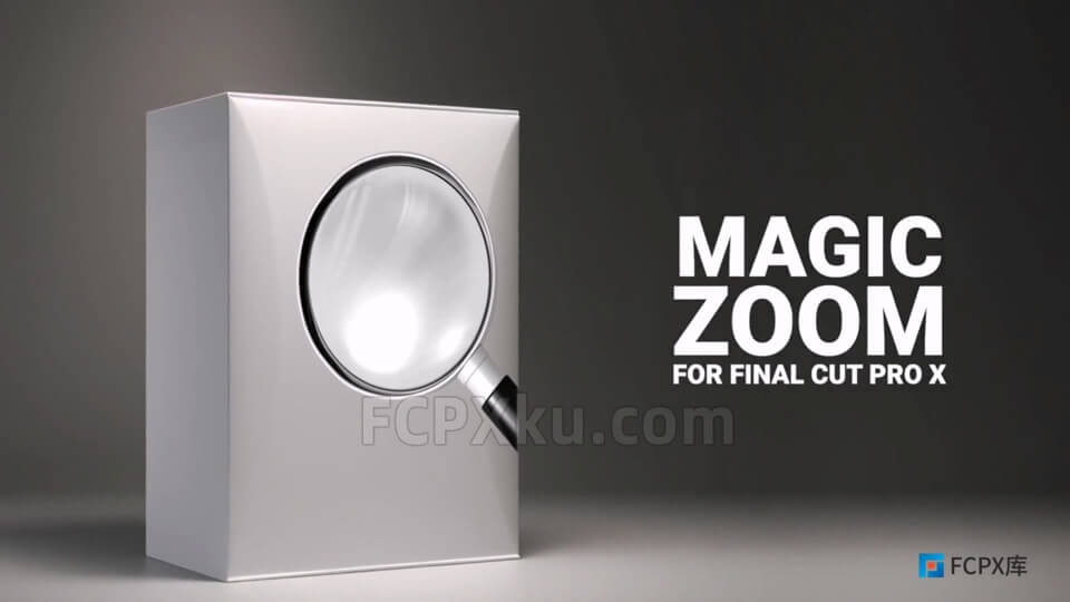 Magic Zoom FCPX插件画面中焦点放大缩小动画制作_FCPX库